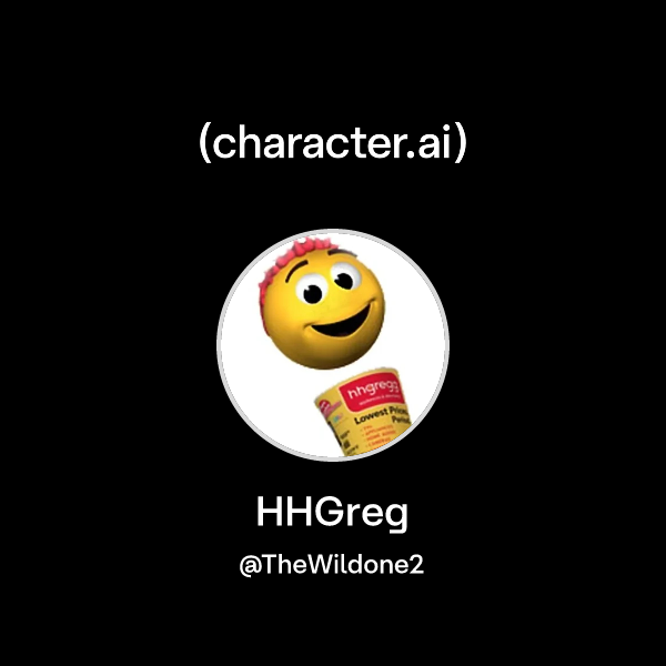 Chat with HHGreg | character.ai | Personalized AI for every moment of ...