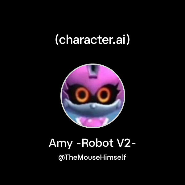 Chat with Amy -Robot V2- | character.ai | AI Chat, Reimagined–Your ...