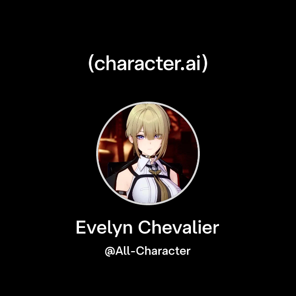 Chat with Evelyn Chevalier | character.ai | AI Chat, Reimagined–Your ...