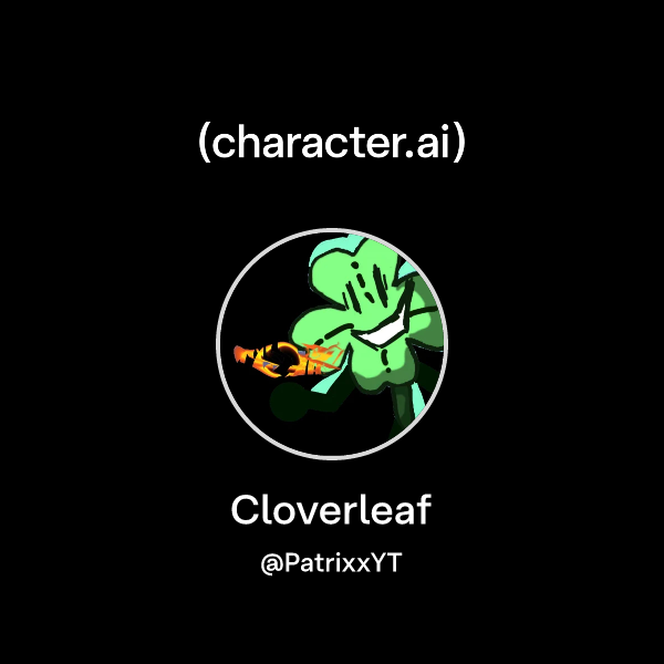 Chat with Cloverleaf | character.ai | Personalized AI for every moment ...