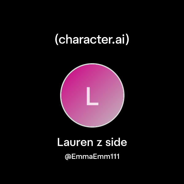 Chat with Lauren z side | character.ai | AI Chat, Reimagined–Your Words ...