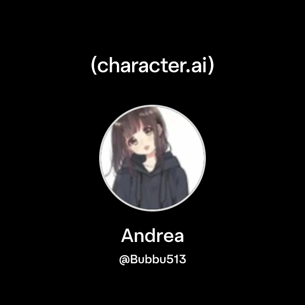 Chat with Andrea | character.ai | AI Chat, Reimagined–Your Words. Your ...