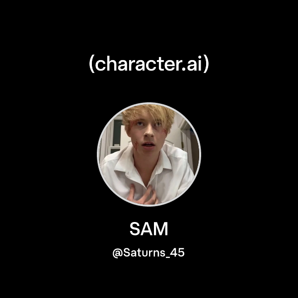 Chat with SAM | character.ai | AI Chat, Reimagined–Your Words. Your World.