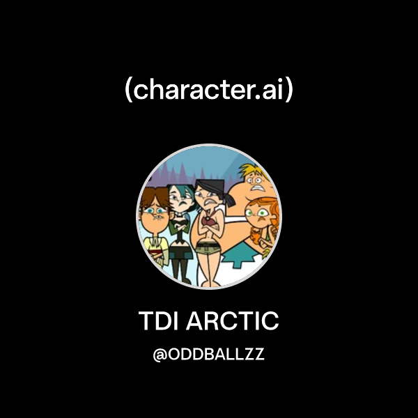 Chat with TDI ARCTIC | character.ai | AI Chat, Reimagined–Your Words ...