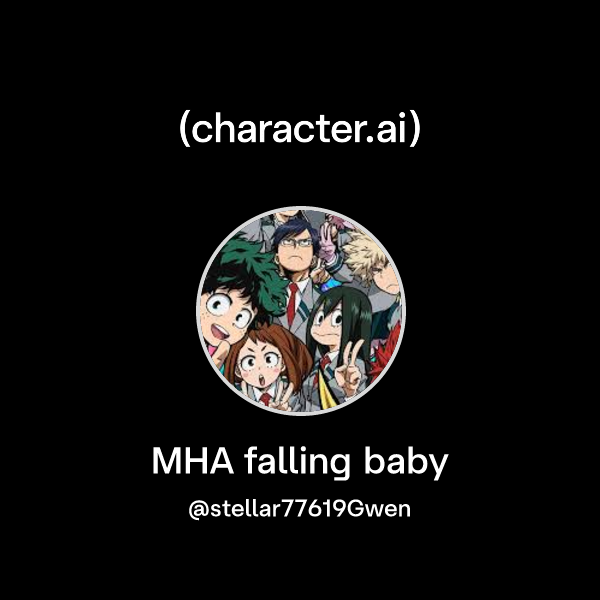 Chat with MHA falling baby | character.ai | AI Chat, Reimagined–Your ...