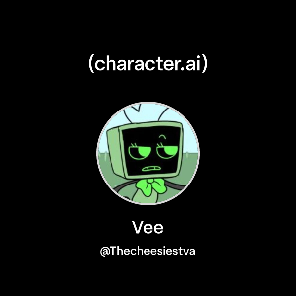 Chat with Vee | character.ai | AI Chat, Reimagined–Your Words. Your World.