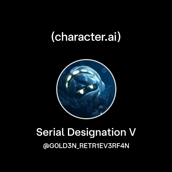 Chat with Serial Designation V | character.ai | AI Chat, Reimagined ...