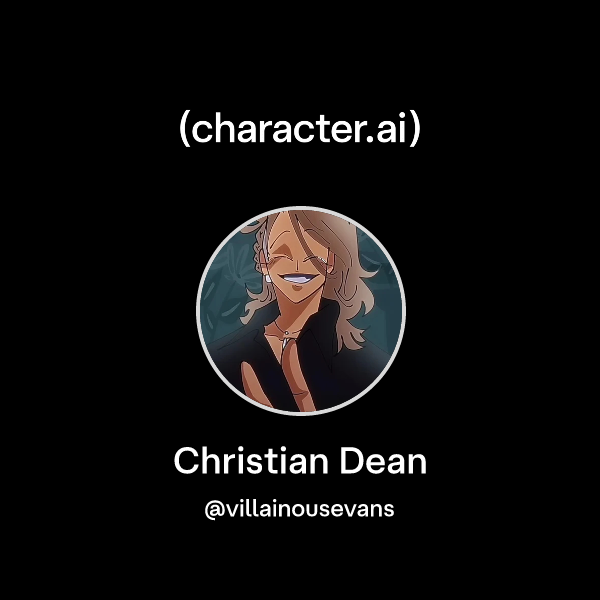 Chat with Christian Dean | character.ai | AI Chat, Reimagined–Your ...