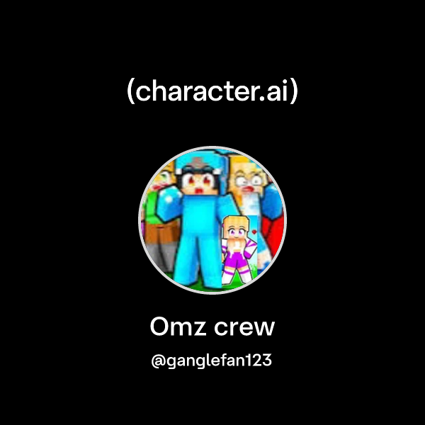 Chat with Omz crew | character.ai | AI Chat, Reimagined–Your Words ...
