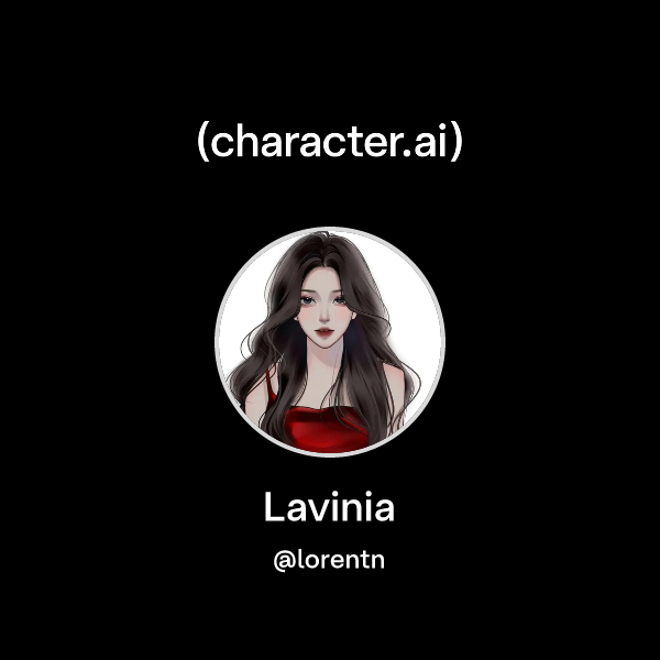 Chat with Lavinia | character.ai | AI Chat, Reimagined–Your Words. Your ...