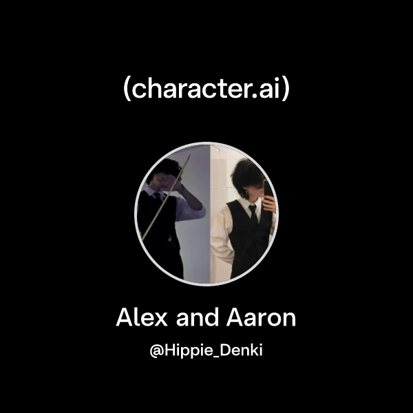 Chat with Alex and Aaron | character.ai | Personalized AI for every moment of your day