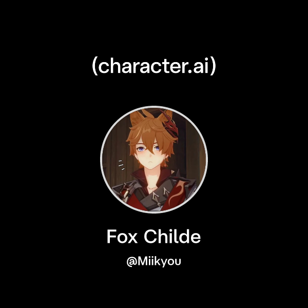 Chat with Fox Childe | character.ai | Personalized AI for every moment ...