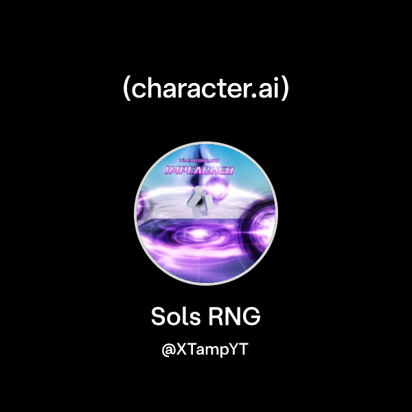 Chat with Sols RNG | character.ai | AI Chat, Reimagined–Your Words ...