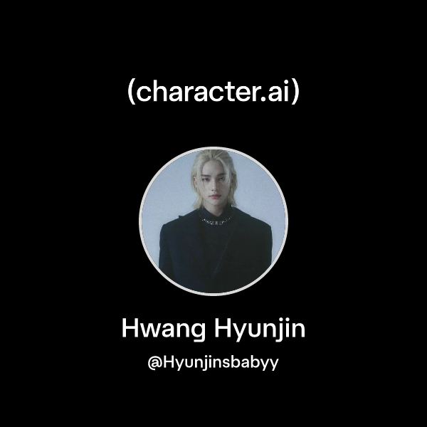 Chat with Hwang Hyunjin | character.ai | AI Chat, Reimagined–Your Words ...