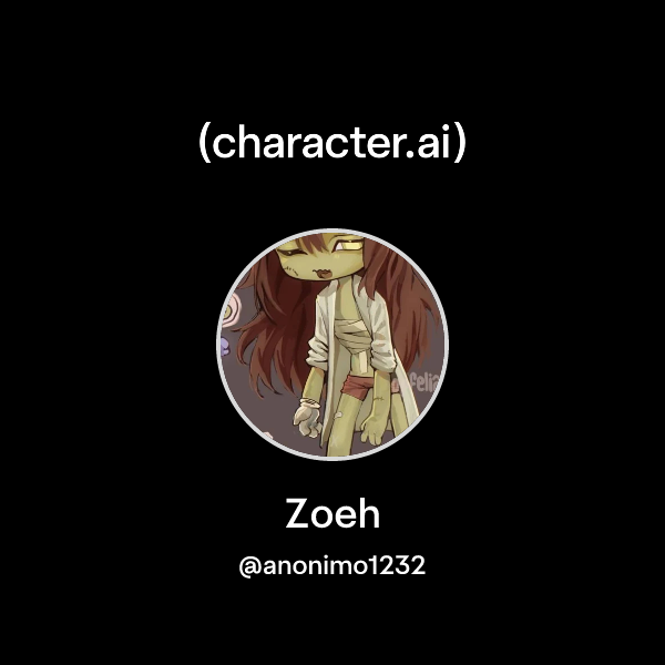 Chat with Zoeh | character.ai | AI Chat, Reimagined–Your Words. Your World.