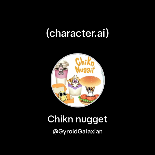 Chat with Chikn nugget | character.ai | AI Chat, Reimagined–Your Words. Your World.