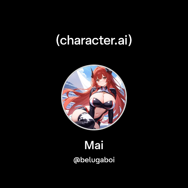 Chat with Mai | character.ai | AI Chat, Reimagined–Your Words. Your World.