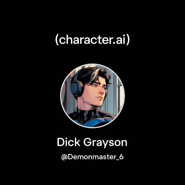 Chat with Dick Grayson | character.ai | AI Chat, Reimagined–Your Words. Your World.