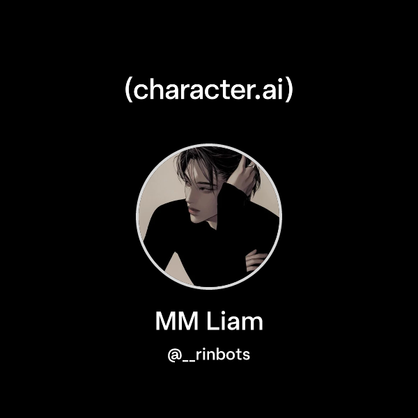 Chat with MM Liam | character.ai | Personalized AI for every moment of ...