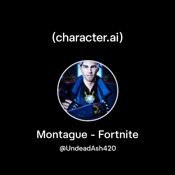 Chat with Montague - Fortnite | character.ai | AI Chat, Reimagined–Your ...
