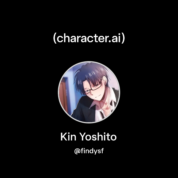Chat with Kin Yoshito | character.ai | AI Chat, Reimagined–Your Words ...