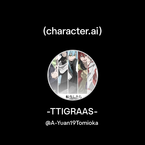 Chat with -TTIGRAAS- | character.ai | AI Chat, Reimagined–Your Words ...