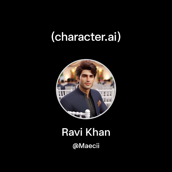 Chat with Ravi Khan | character.ai | Personalized AI for every moment ...