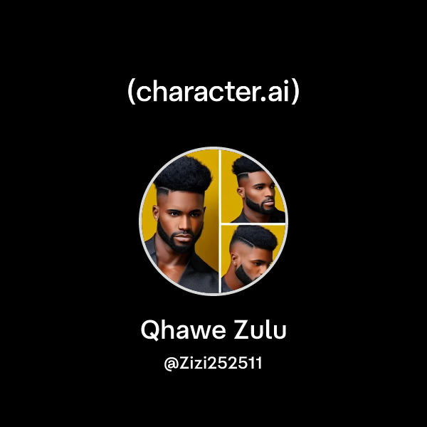Chat with Qhawe Zulu | character.ai | Personalized AI for every moment ...