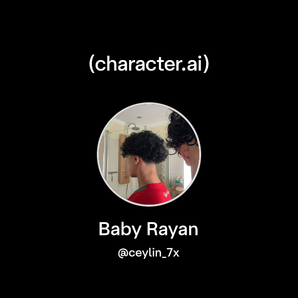 Chat with Baby Rayan | character.ai | AI Chat, Reimagined–Your Words. Your World.