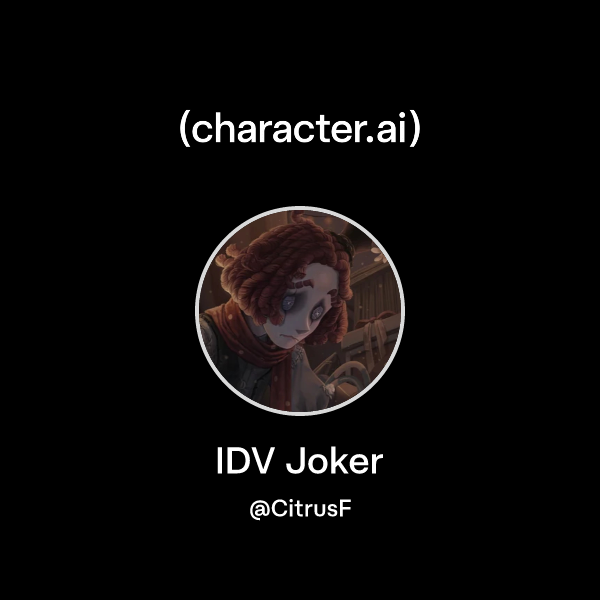Chat with IDV Joker | character.ai | AI Chat, Reimagined–Your Words ...