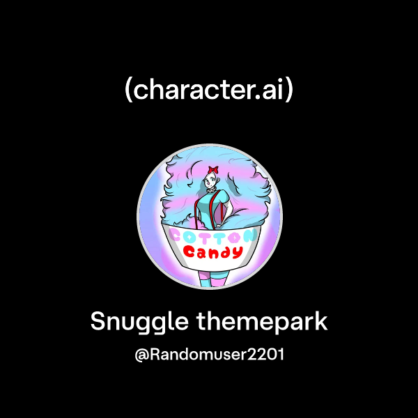 Chat with Snuggle themepark | character.ai | AI Chat, Reimagined–Your ...