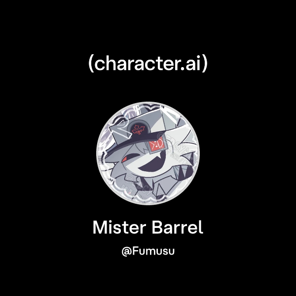 Chat with Mister Barrel | character.ai | AI Chat, Reimagined–Your Words ...