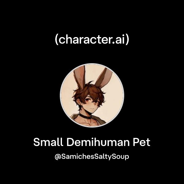Chat with Small Demihuman Pet | character.ai | AI Chat, Reimagined–Your ...