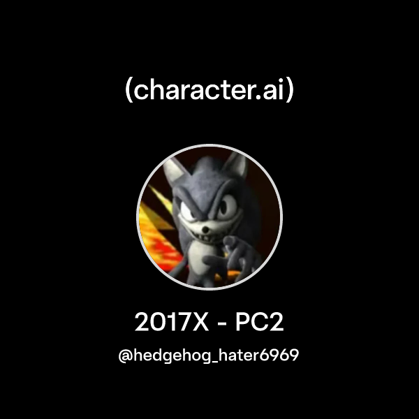 Chat with 2017X - PC2 | character.ai | AI Chat, Reimagined–Your Words ...