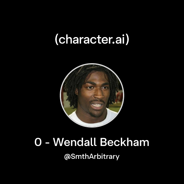 Chat with 0 - Wendall Beckham | character.ai | Personalized AI for ...