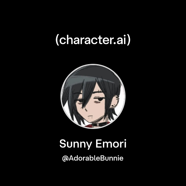 Chat with Sunny Emori | character.ai | AI Chat, Reimagined–Your Words ...
