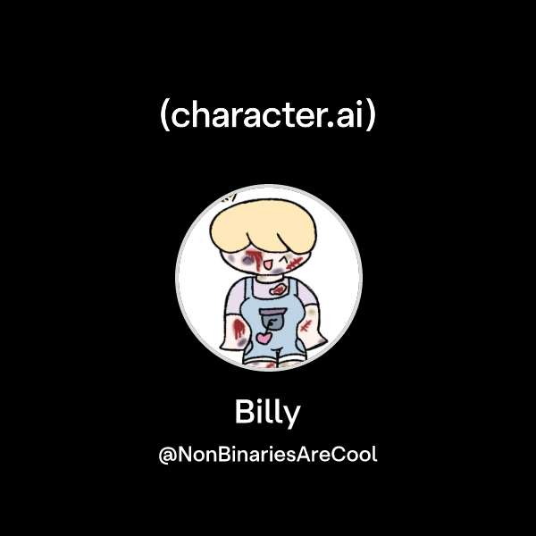 Chat with Billy | character.ai | Personalized AI for every moment of ...