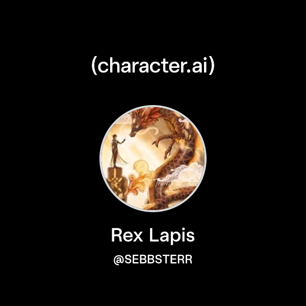 Chat with Rex Lapis | character.ai | AI Chat, Reimagined–Your Words. Your World.