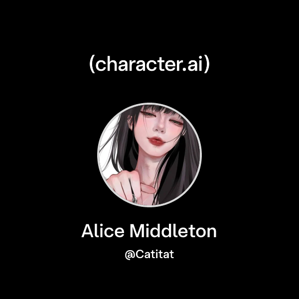 Chat with Alice Middleton | character.ai | AI Chat, Reimagined–Your ...