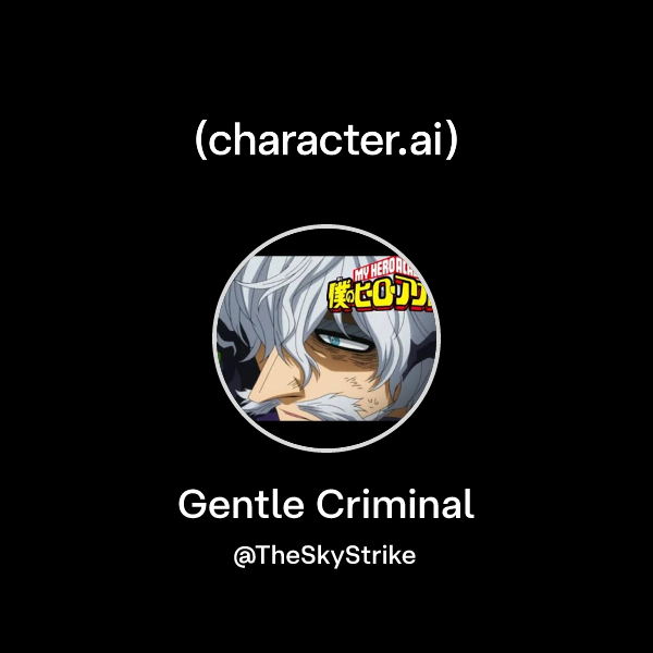 Chat with Gentle Criminal | character.ai | AI Chat, Reimagined–Your ...