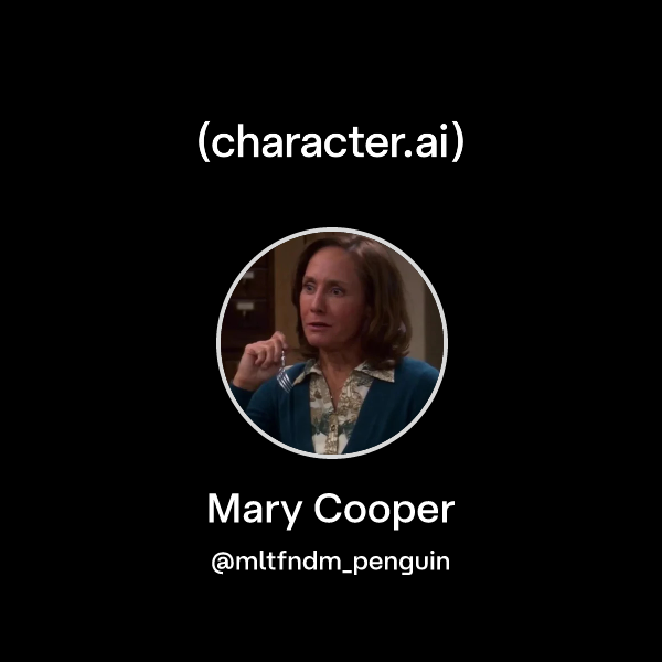 Chat with Mary Cooper | character.ai | AI Chat, Reimagined–Your Words ...