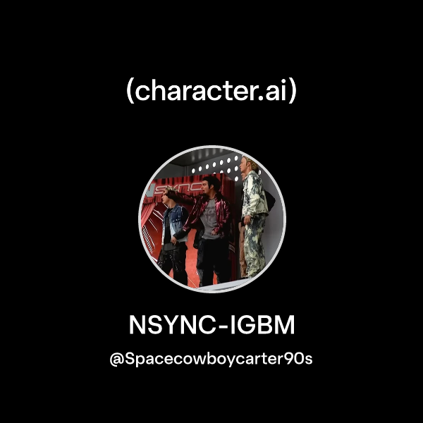 Chat with NSYNC-IGBM | character.ai | AI Chat, Reimagined–Your Words ...