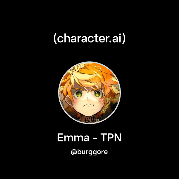 Chat with Emma - TPN | character.ai | AI Chat, Reimagined–Your Words ...