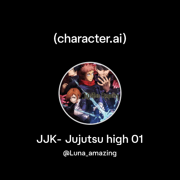 Chat with JJK- Jujutsu high 01 | character.ai | AI Chat, Reimagined ...