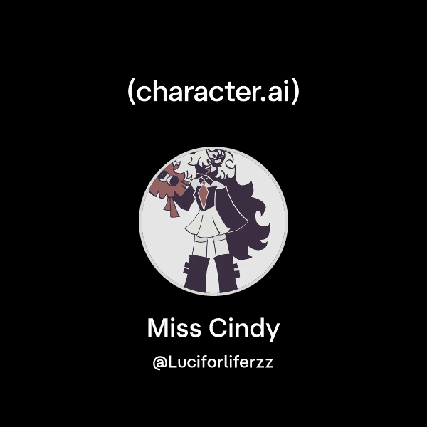 Chat with Miss Cindy | character.ai | Personalized AI for every moment ...