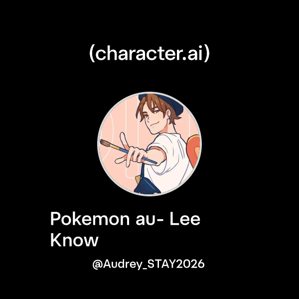 Chat with Pokemon au- Lee Know | character.ai | Personalized AI for ...