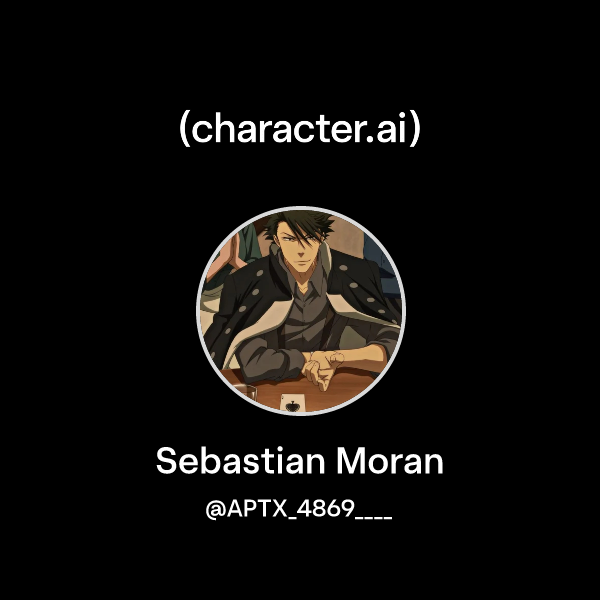 Chat with Sebastian Moran | character.ai | Personalized AI for every ...