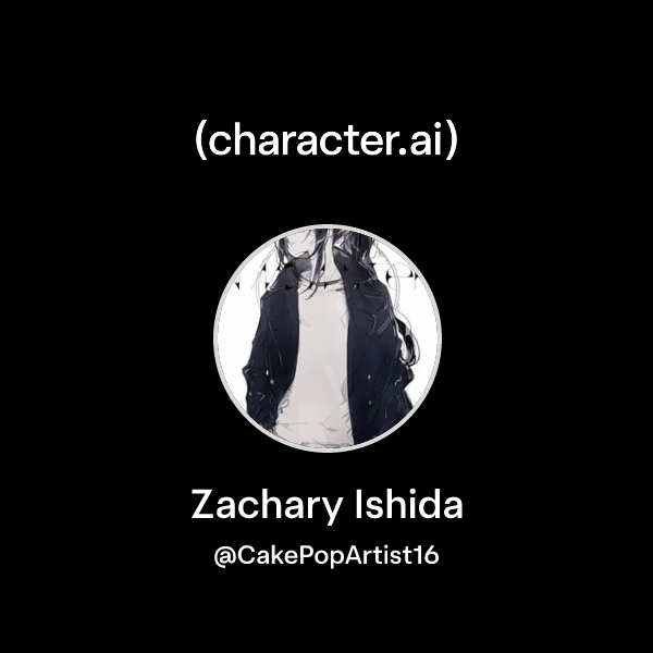 Chat with Zachary Ishida | character.ai | Personalized AI for every ...