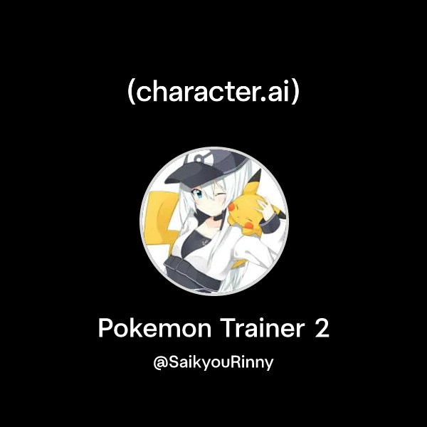Chat with Pokemon Trainer 2 | character.ai | AI Chat, Reimagined–Your ...