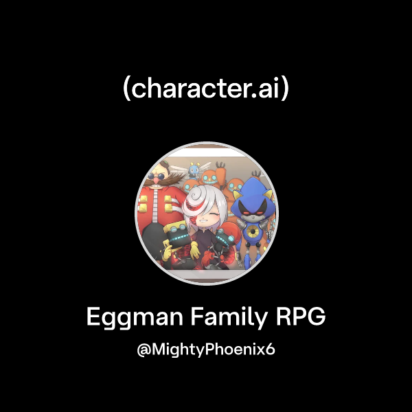 Chat with Eggman Family RPG | character.ai | AI Chat, Reimagined–Your ...